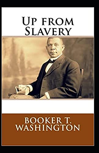 Up from Slavery by Booker T Washington by Booker T. Washington | Goodreads