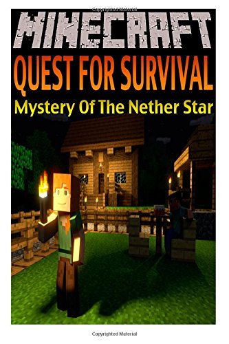 Minecraft: Quest For Survival: Mystery Of The Nether Star by Steve ...