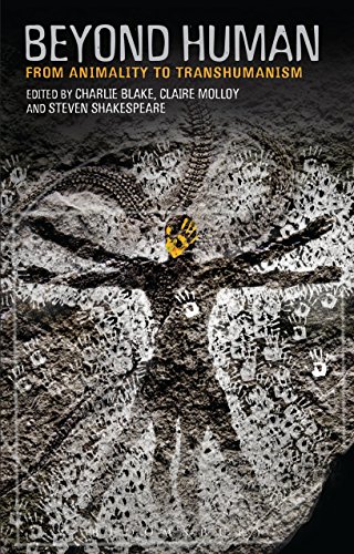 Beyond Human: From Animality to Transhumanism by Dr. Claire Molloy ...