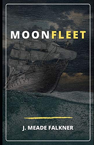Moonfleet (Illustrated) by John Meade Falkner | Goodreads