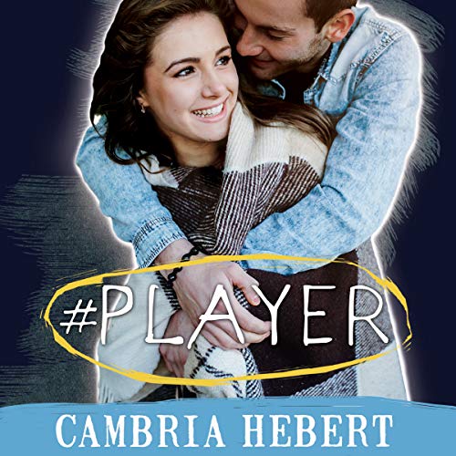 #Player (The Hashtag Series) by Cambria Hebert | Goodreads