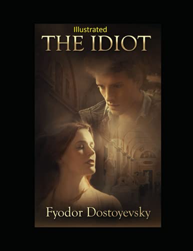 The Idiot Illustrated by Fyodor Dostoevsky | Goodreads