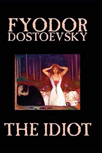 The Idiot illustrated by Fyodor Dostoevsky | Goodreads