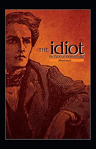 The Idiot Illustrated by Fyodor Dostoevsky | Goodreads