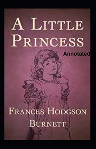 A Little Princess Annotated by Frances Hodgson Burnett | Goodreads