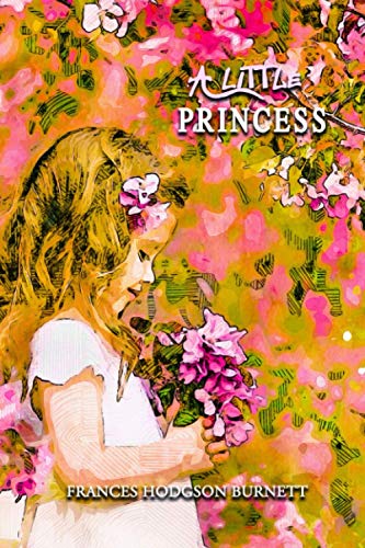A Little Princess: Annotated by Frances Hodgson Burnett | Goodreads