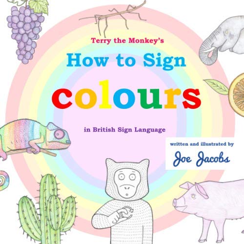 Terry the Monkey's How to Sign colours in British Sign Language by Joe ...