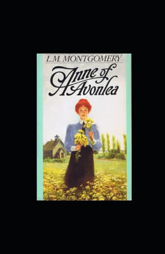 Anne of Avonlea illustrated by L.M. Montgomery | Goodreads