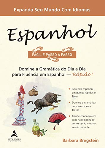 Espanhol Facil e Passo a Passo - Domine a Gramatica do Dia a Dia Para ...