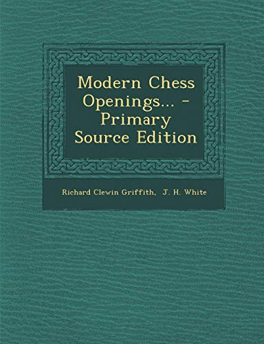 Modern Chess Openings... (Russian Edition) by Richard Clewin Griffith ...
