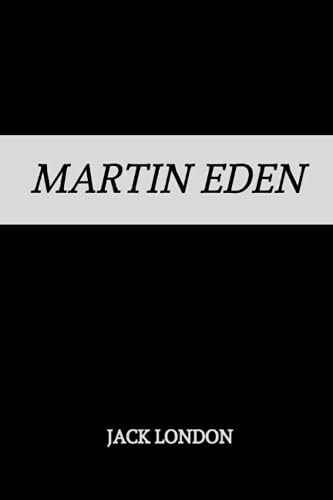 Martin Eden by jack london by Jack London | Goodreads