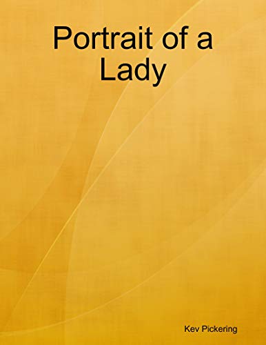 Portrait of a Lady by Kev Pickering | Goodreads