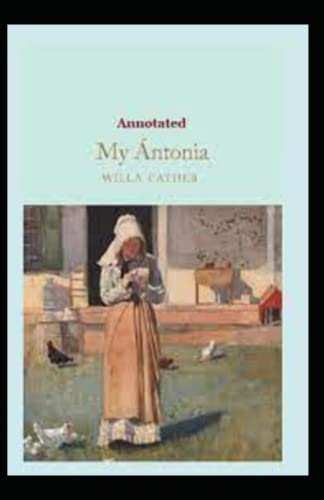 My Ántonia-Original Classic Edition(Annotated) by Willa Cather | Goodreads