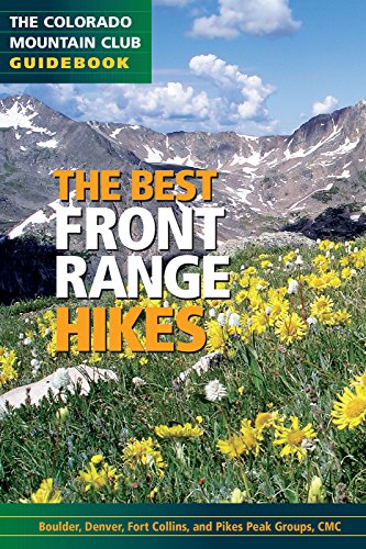 The Best Front Range Hikes by The Colorado Mountain Club Foundation ...