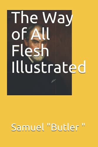 The Way of All Flesh Illustrated by Samuel "Butler " | Goodreads