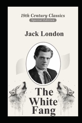 White Fang (A Classic illustrated Novel ) by Jack London | Goodreads