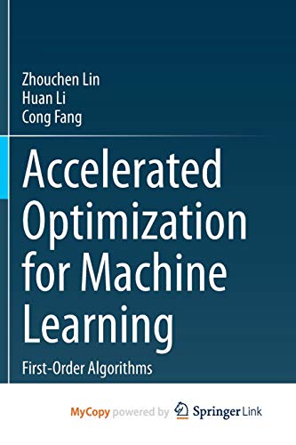 Accelerated Optimization for Machine Learning: First-Order Algorithms by Zhouchen Lin | Goodreads