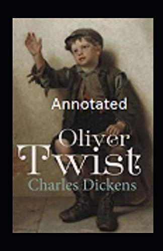 Oliver Twist Annotated by Charles Dickens | Goodreads
