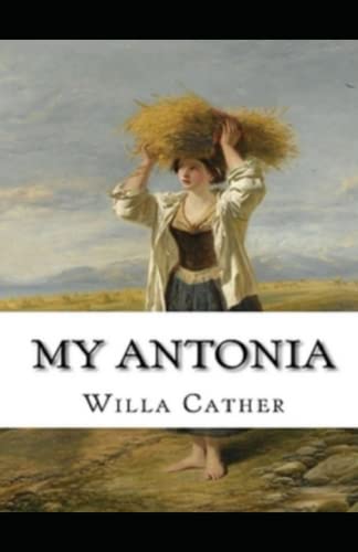 My Ántonia Illustrated by Willa Cather | Goodreads