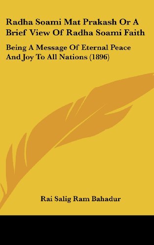 Radha Soami Mat Prakash Or A Brief View Of Radha Soami Faith: Being A ...