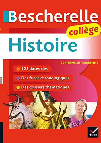 Bescherelle collège - Histoire (6e, 5e, 4e, 3e): tout le programme d'histoire au collège by ...