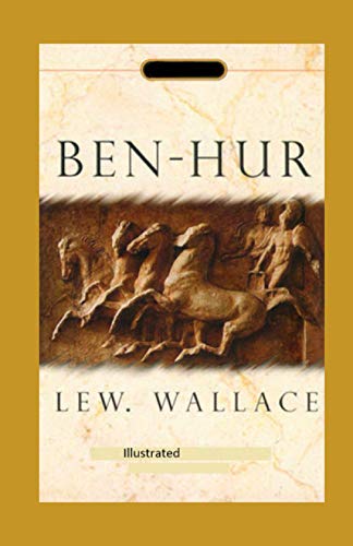 Ben-Hur Illustrated by Lew Wallace | Goodreads