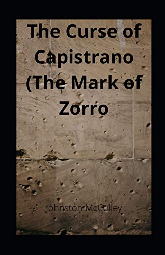 The Curse of Capistrano (The Mark of Zorro) illustrated by Johnston ...