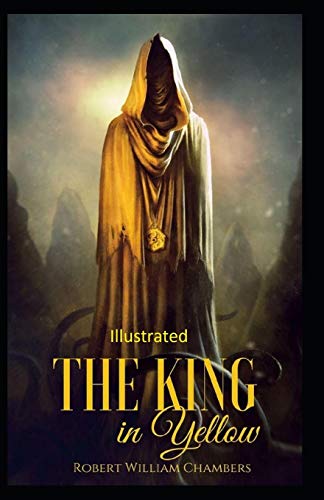 The King in Yellow illustrated by Robert W. Chambers | Goodreads