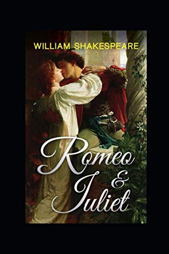 Romeo and Juliet: Annotated by William Shakespeare | Goodreads