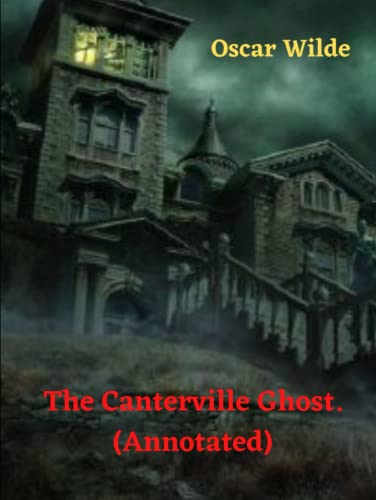 The Canterville Ghost. (Annotated) by Oscar Wilde | Goodreads
