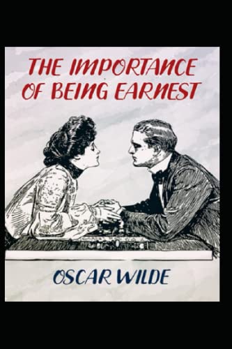 The Importance of Being Earnest Annotated: by Oscar Wilde | Goodreads