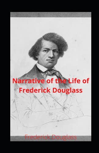 Narrative of the Life of Frederick Douglass illustrated by Frederick ...