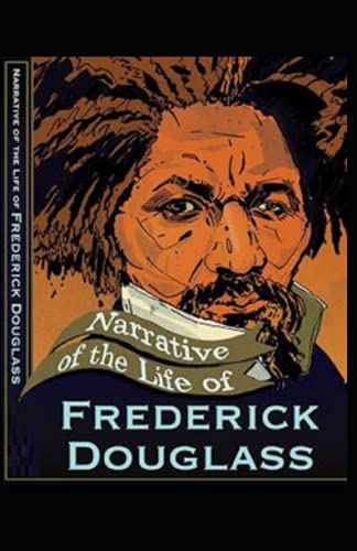 Narrative of the Life of Frederick Douglass Illustrated by Frederick ...