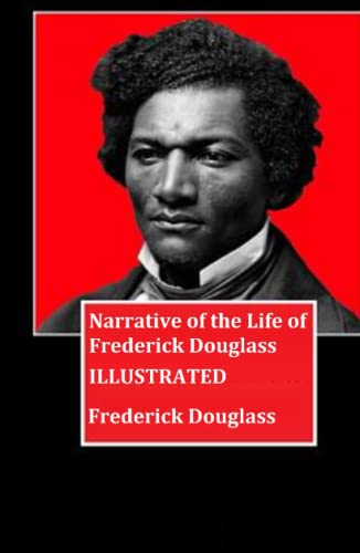 Narrative of the Life of Frederick Douglass Illustrated by Frederick ...