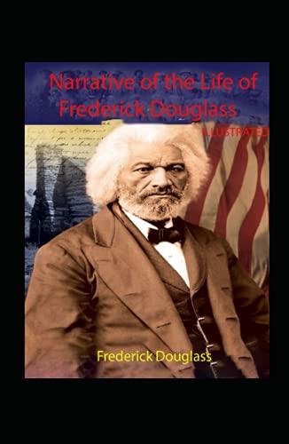 Narrative of the Life of Frederick Douglass Illustrated by Frederick ...