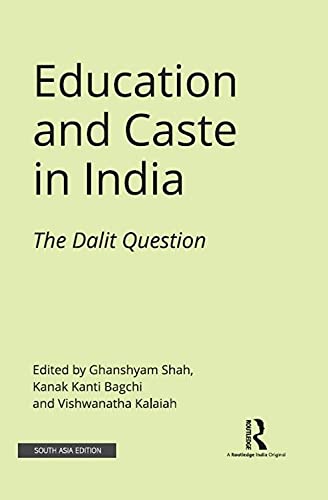 Education and Caste in India: The Dalit Question by Ghanshyam Shah ...
