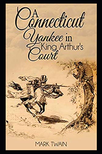 A Connecticut Yankee in King Arthur's Court Annotated by Mark Twain ...