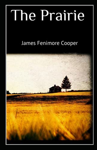 The Prairie-Original Edition(Annotated) by James Fenimore Cooper ...
