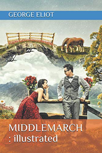 MIDDLEMARCH : illustrated by George Eliot | Goodreads