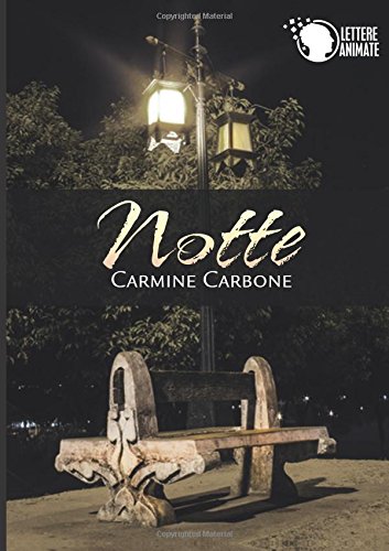 Notte (Italian Edition) by Carmine Carbone | Goodreads
