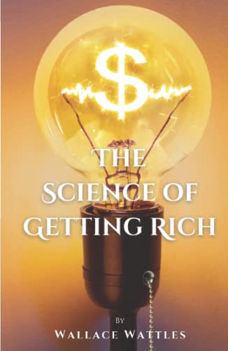 The Science of Getting Rich: A Practical Guide and Handbook of Thinking ...