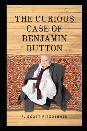 The Curious Case of Benjamin Button Illustrated by F. Scott Fitzgerald ...