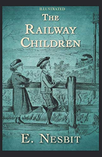 The Railway Children Illustrated by E. Nesbit | Goodreads