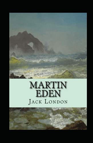 Martin Eden-Original Edition(Annotated) by Jack London | Goodreads
