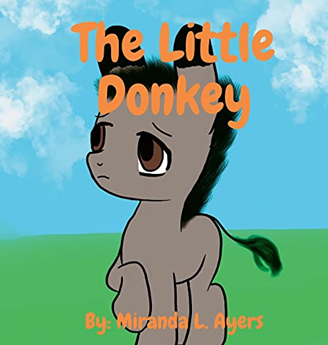 The Little Donkey by Miranda L Ayers | Goodreads
