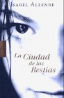 La Ciudad de las bestias by Isabel Allende | Goodreads