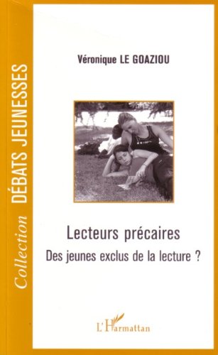 Lecteurs précaires: Des jeunes exclus de la lecture ? (Débats Jeunesses ...