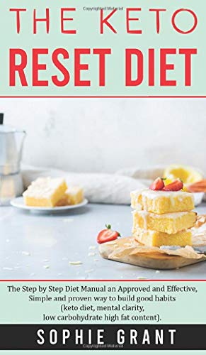 The Keto Reset Diet: The step by step Diet Manual an Approved and ...