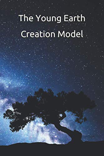 The Young Earth Creation Model by RawMatt with Team SFT | Goodreads