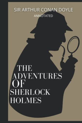 The Adventures of Sherlock Holmes "Annotated" by Arthur Conan Doyle | Goodreads